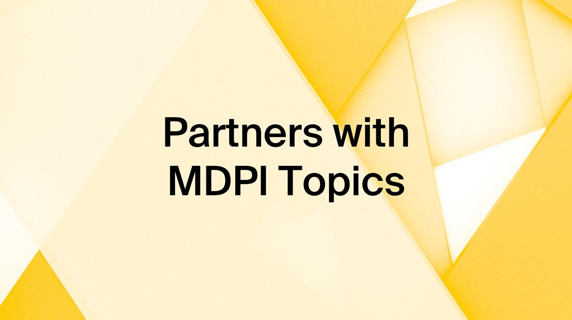 Preprints.org is Cooperating with MDPI Topics | Preprints.org