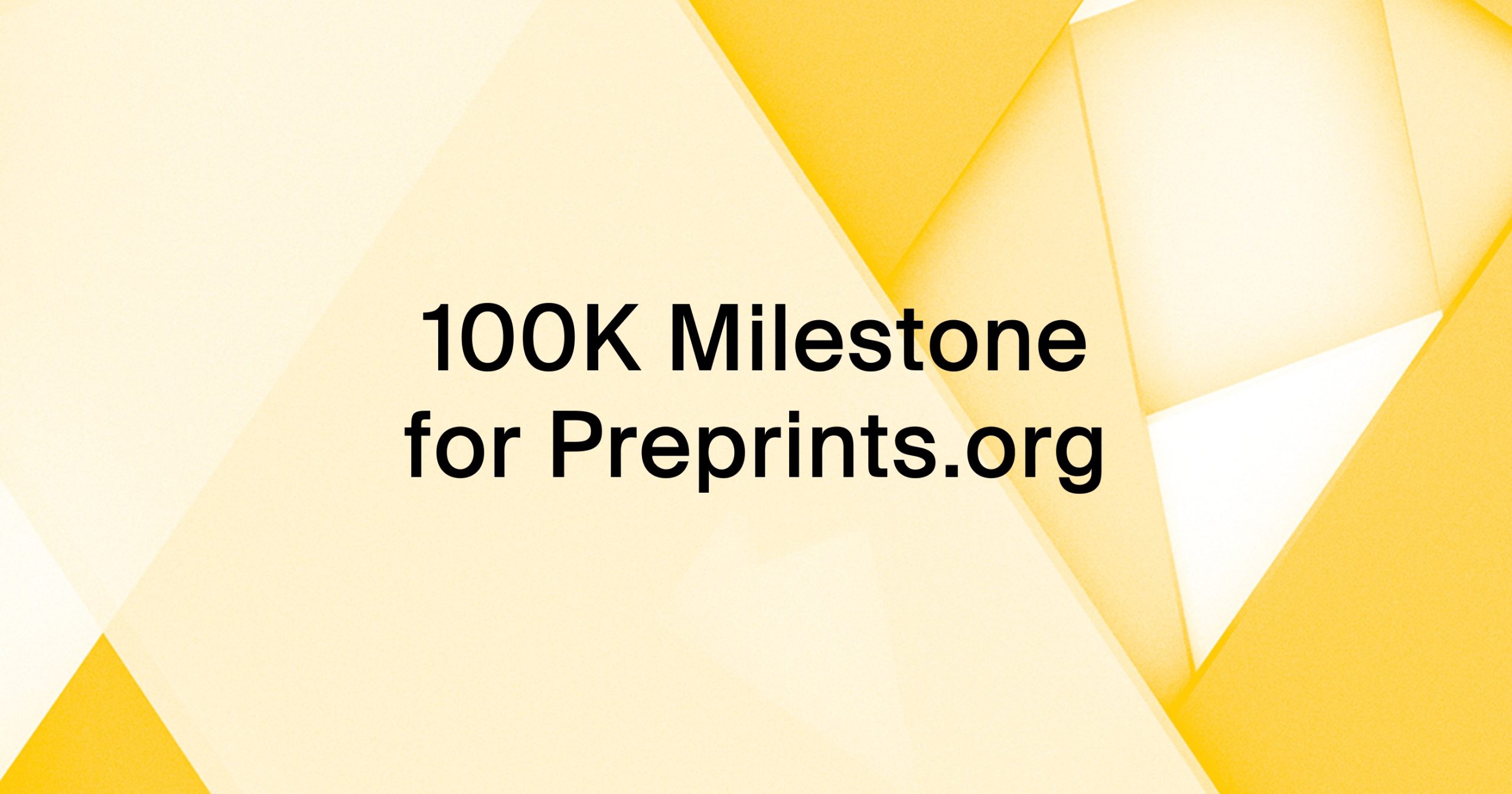 Preprints Org Surpasses 100 000 Preprints Milestone Preprints Org